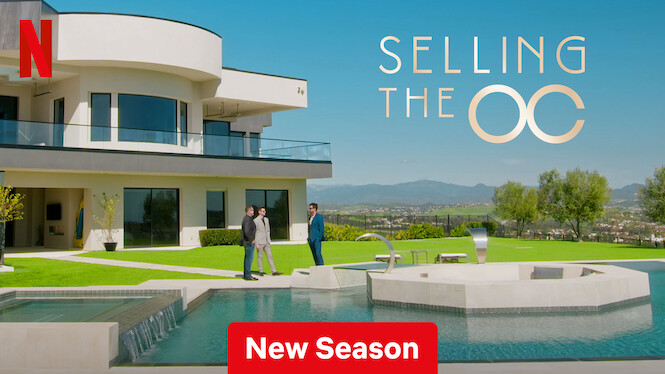3rd May: Selling The OC (2024), 3 Seasons [TV-MA] – New Episodes (5.8 ...